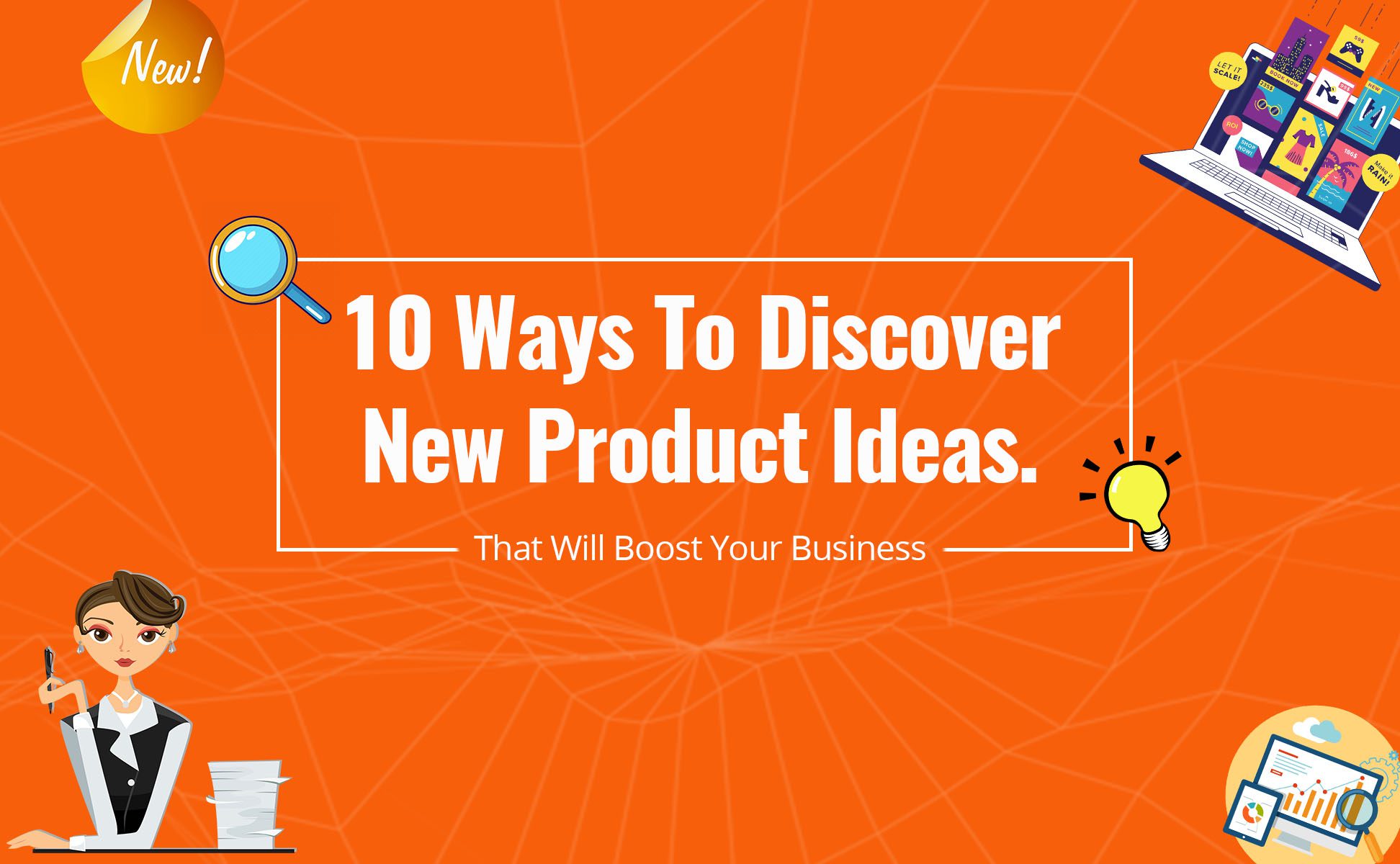 10 Ways to Discover New Product Ideas. That Will Boost Your Business ...